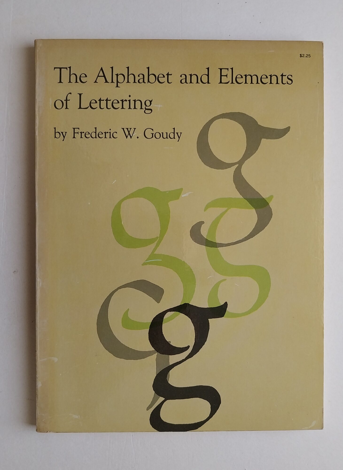 The Alphabet and Elements of Lettering. Frederic W. Goudy – Drukwerk in ...